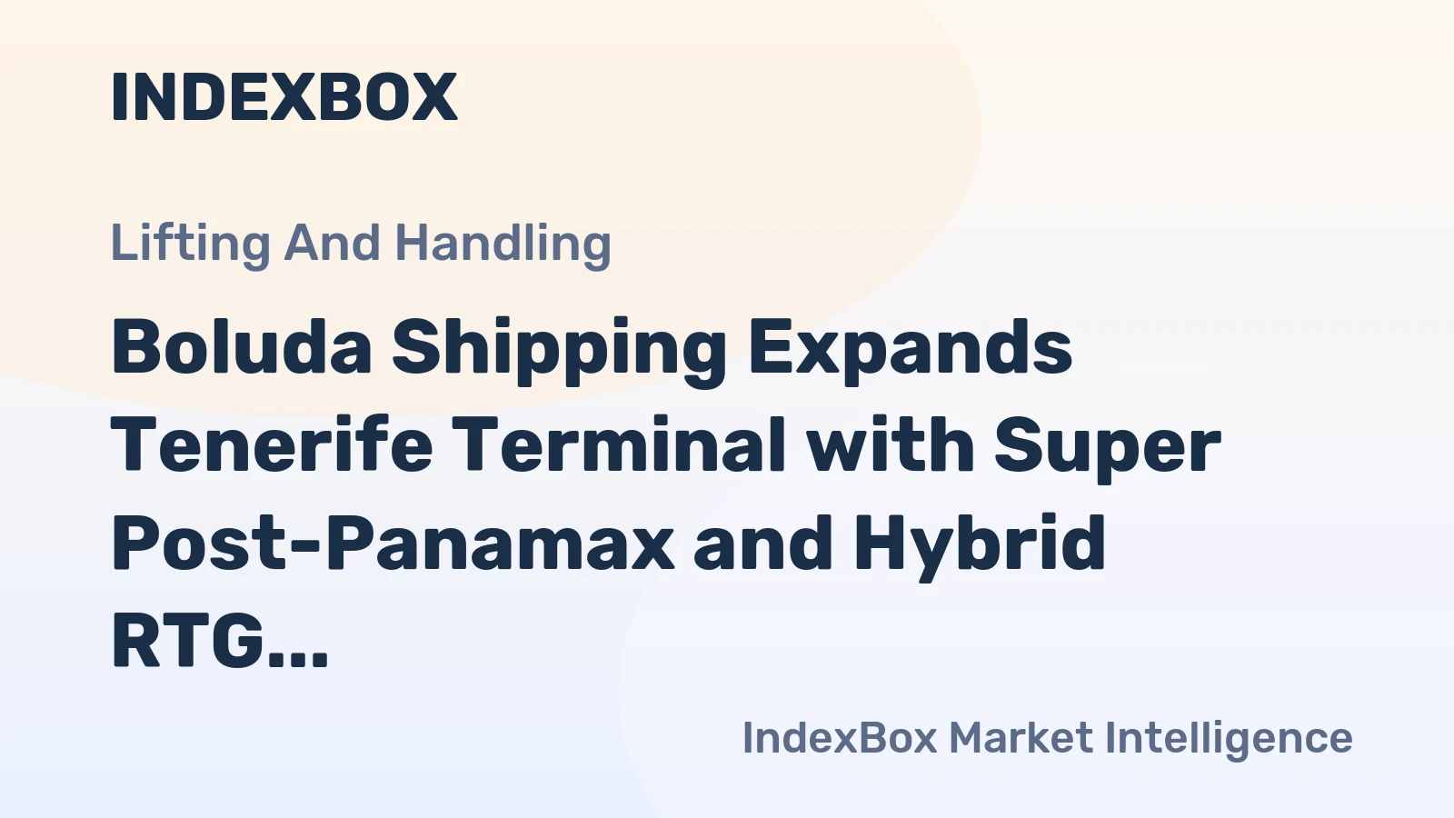 Boluda Shipping Expands Tenerife Terminal with Super Post-Panamax and Hybrid RTG Cranes