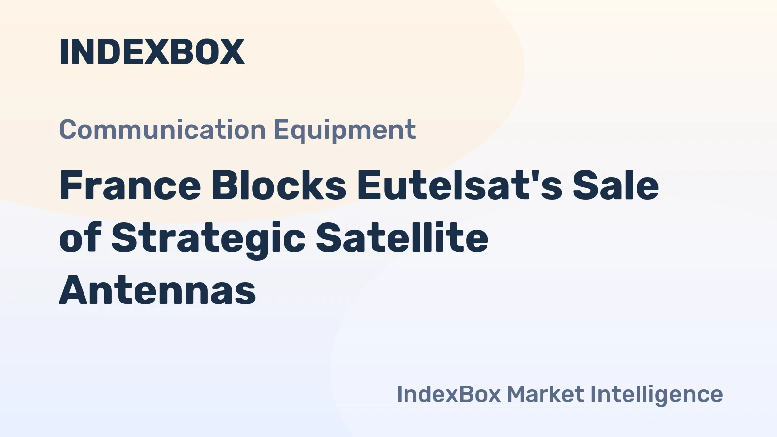 France Blocks Eutelsat's Sale of Strategic Satellite Antennas