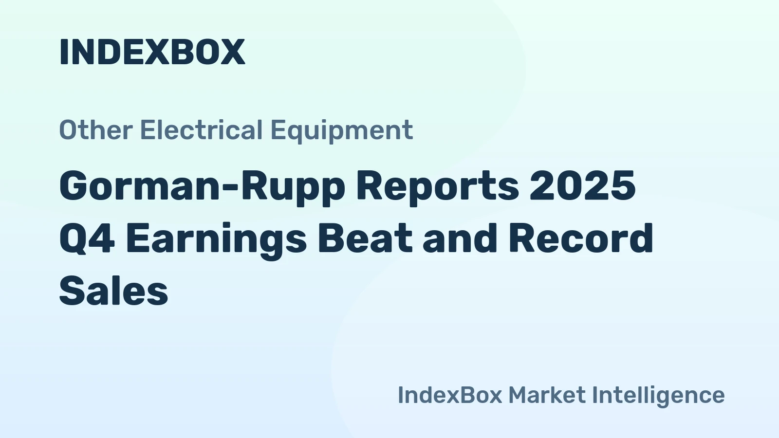 Gorman-Rupp Reports 2025 Q4 Earnings Beat and Record Sales