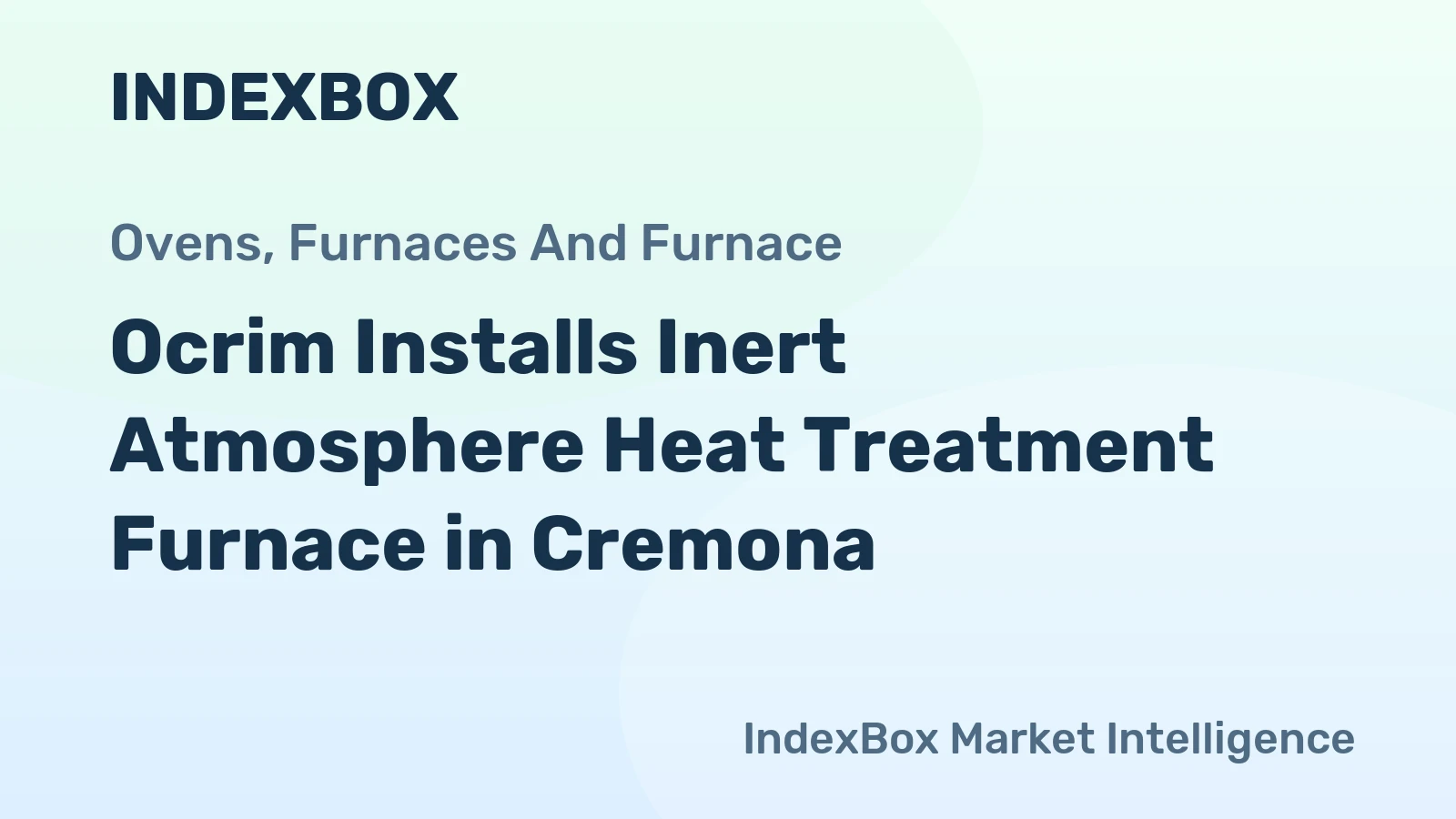 Ocrim Installs Inert Atmosphere Heat Treatment Furnace in Cremona
