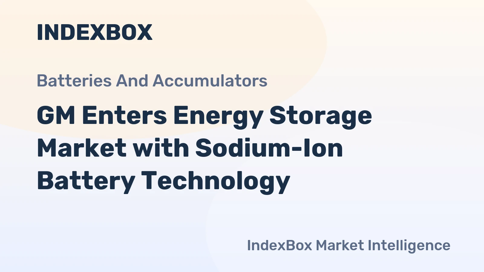 GM Enters Energy Storage Market with Sodium-Ion Battery Technology