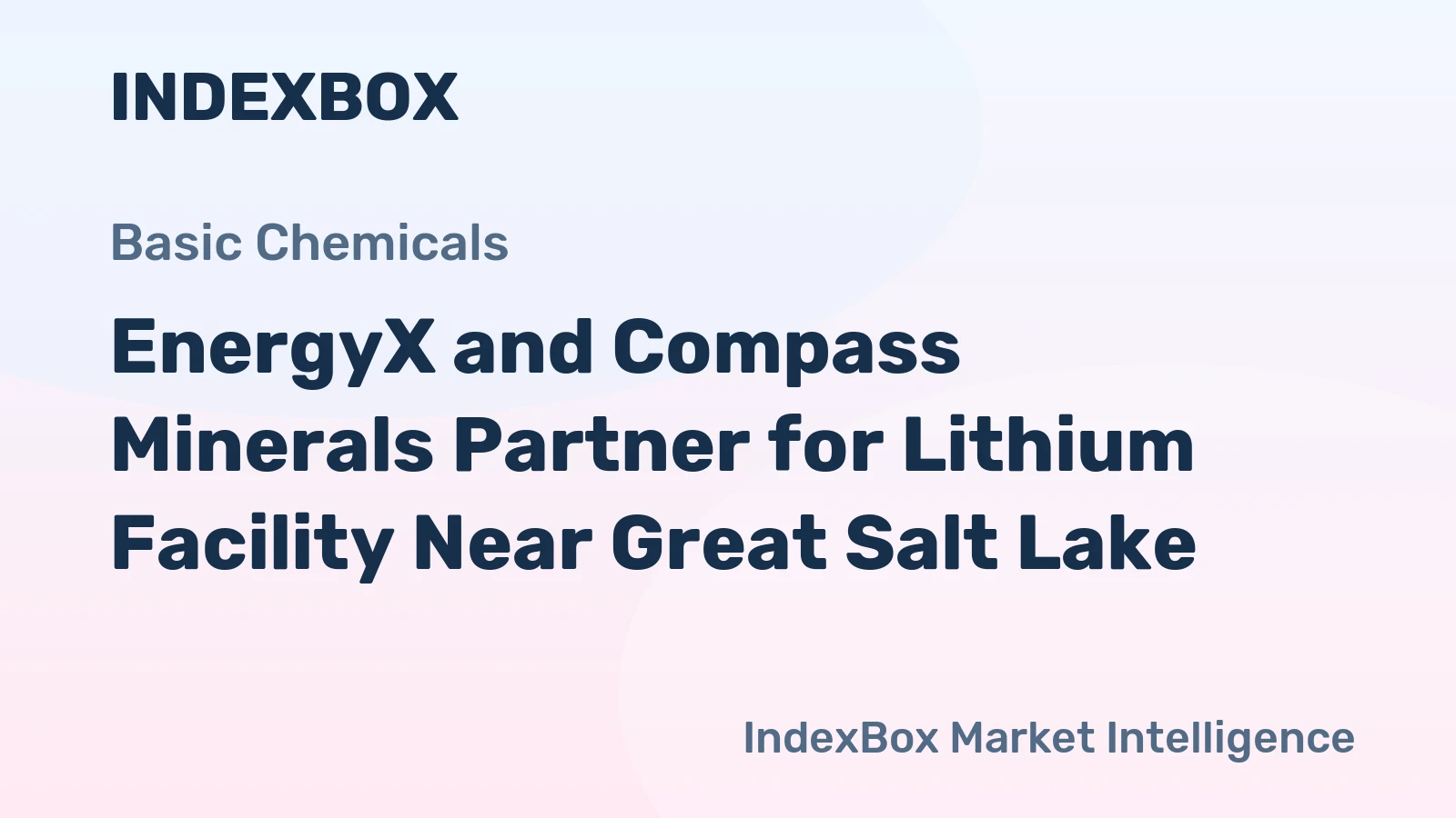EnergyX and Compass Minerals Partner for Lithium Facility Near Great Salt Lake