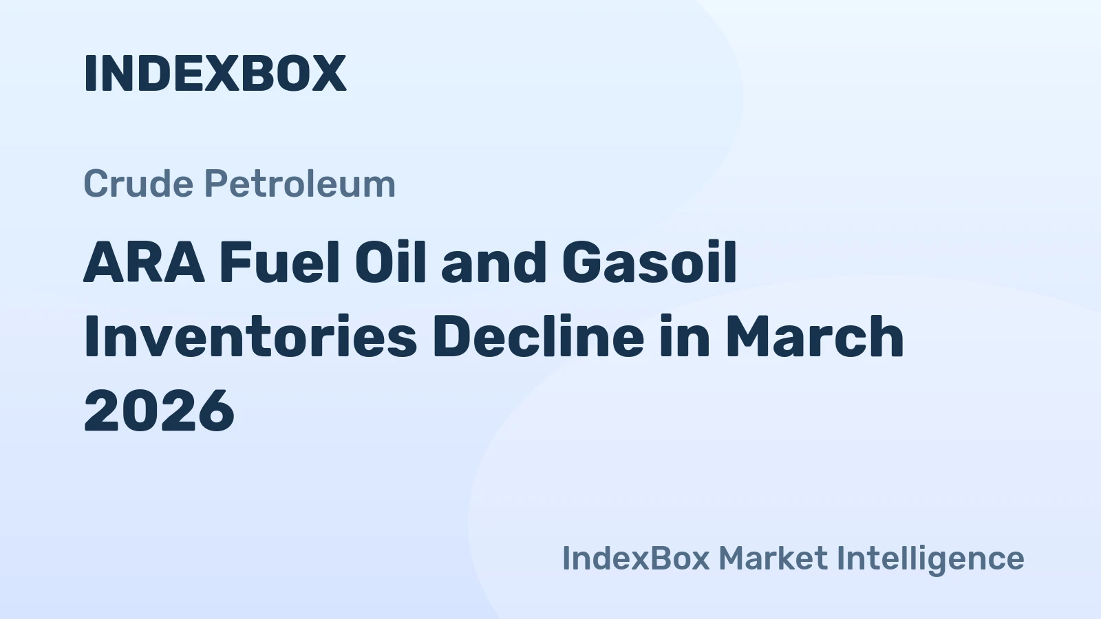 ARA Fuel Oil and Gasoil Inventories Decline in March 2026