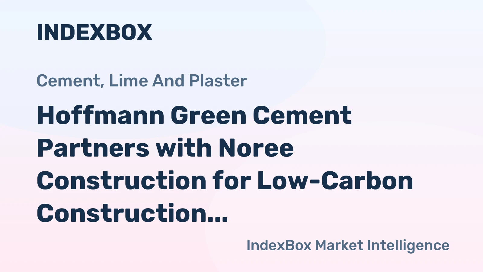 Hoffmann Green Cement Partners with Noree Construction for Low-Carbon Construction in Western France