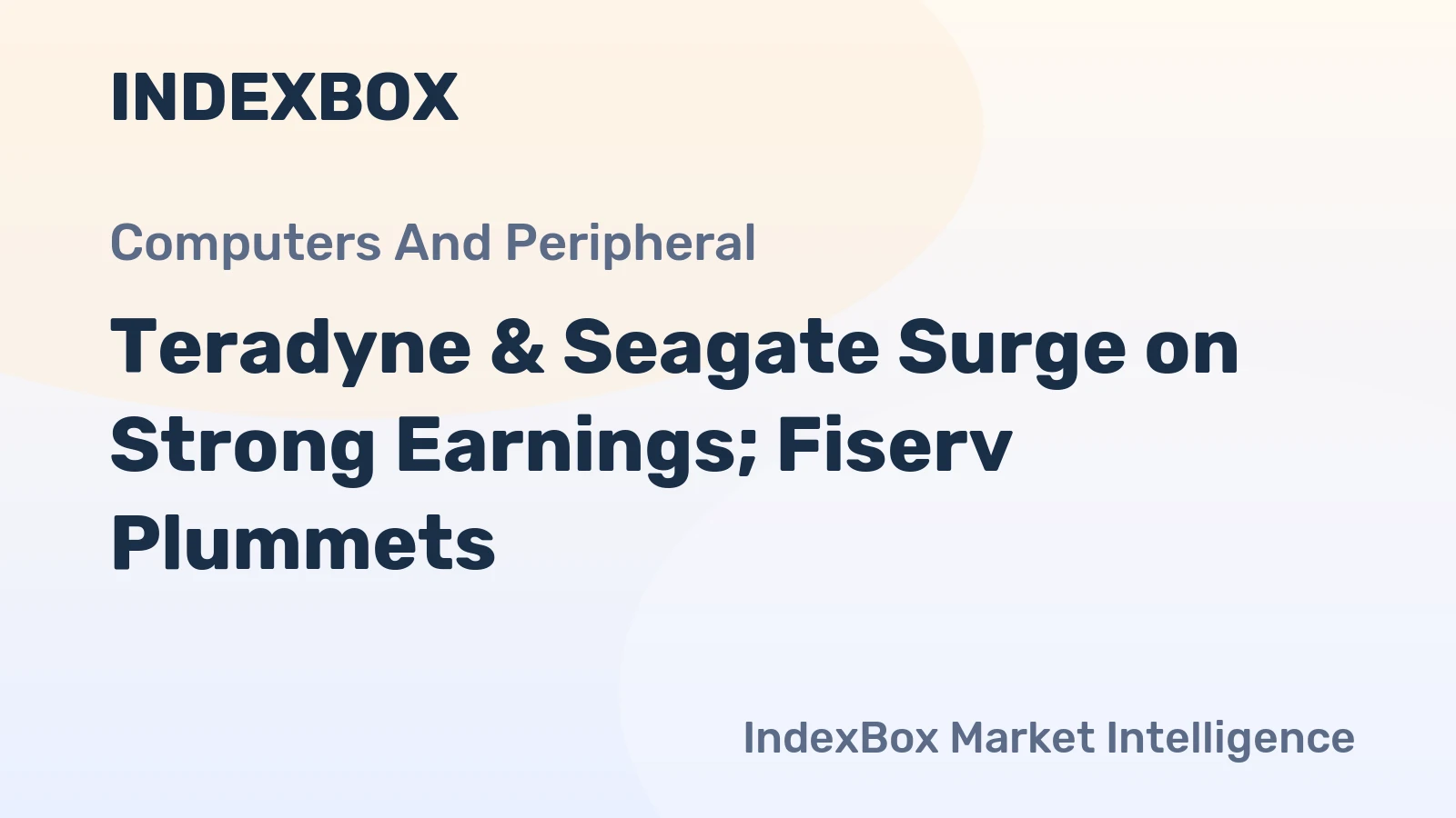 Teradyne & Seagate Surge on Strong Earnings; Fiserv Plummets