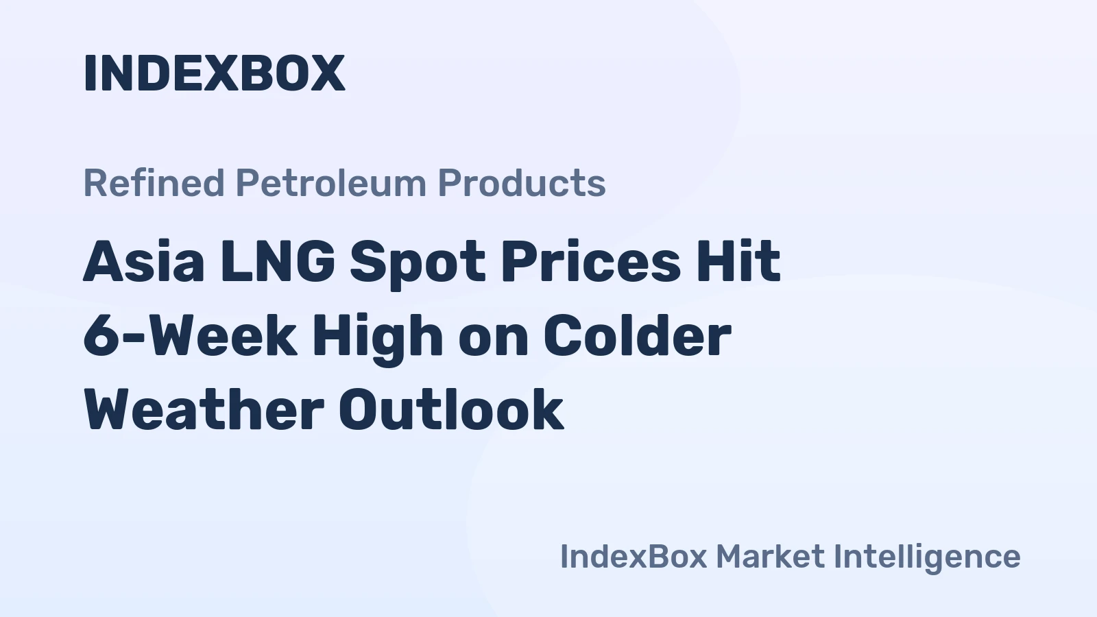 Asia LNG Spot Prices Hit 6-Week High on Colder Weather Outlook