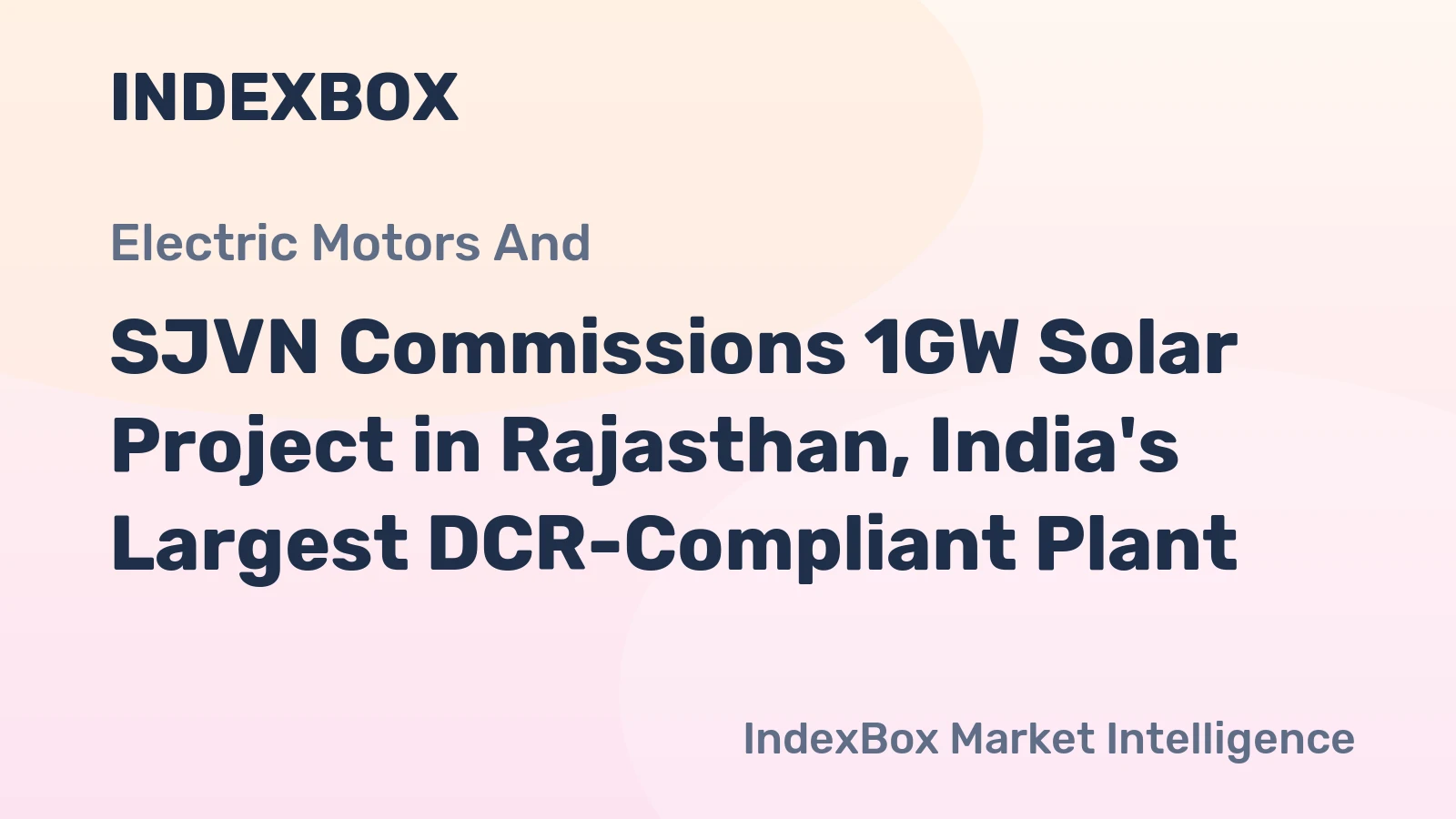 SJVN Commissions 1GW Solar Project in Rajasthan, India's Largest DCR-Compliant Plant