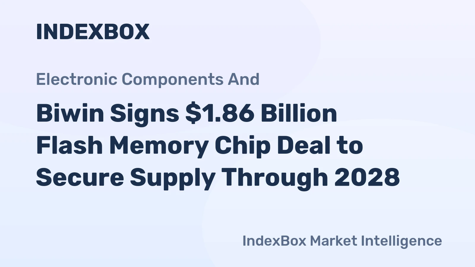 Biwin Signs $1.86 Billion Flash Memory Chip Deal to Secure Supply Through 2028