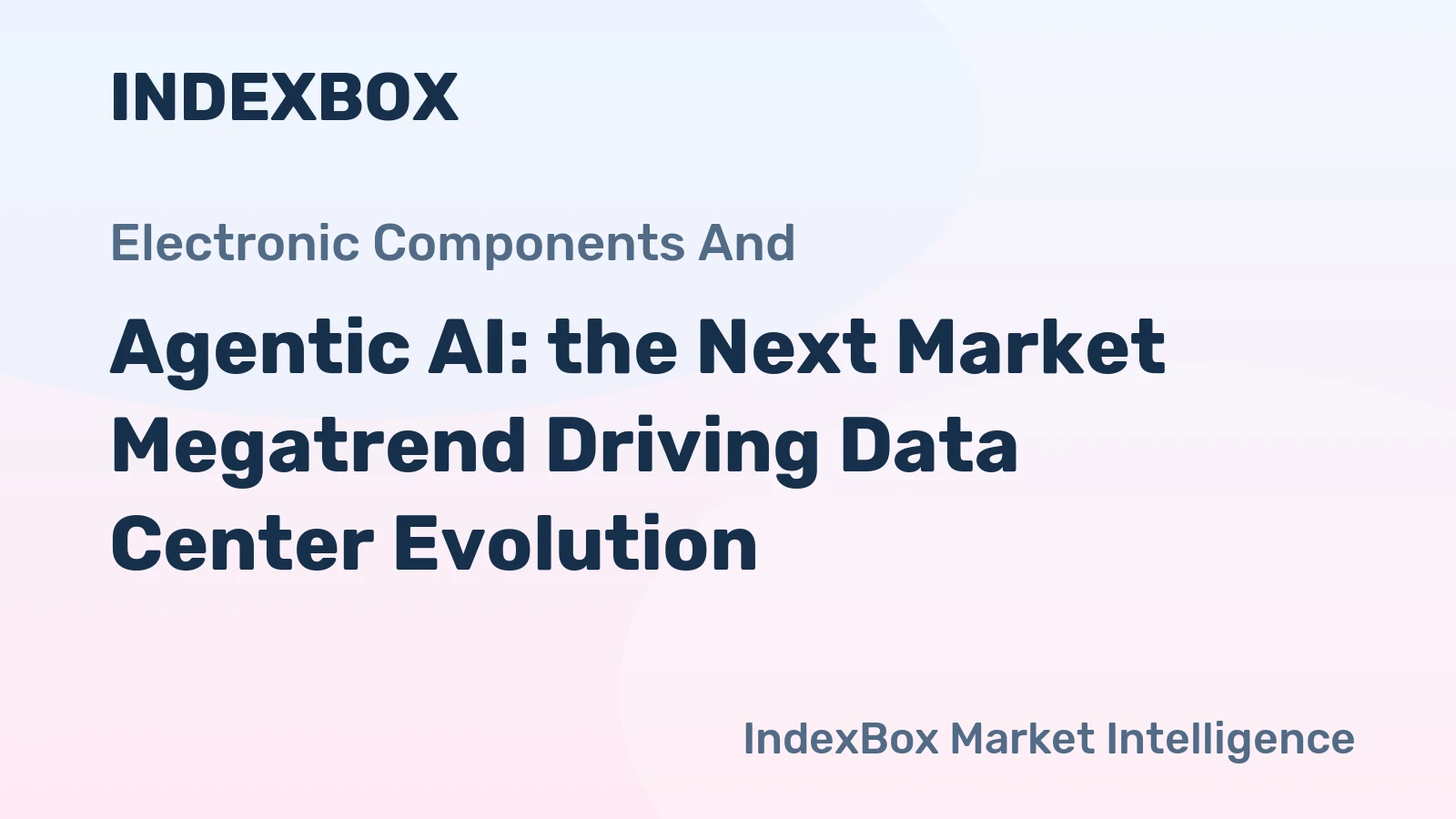 Agentic AI: the Next Market Megatrend Driving Data Center Evolution