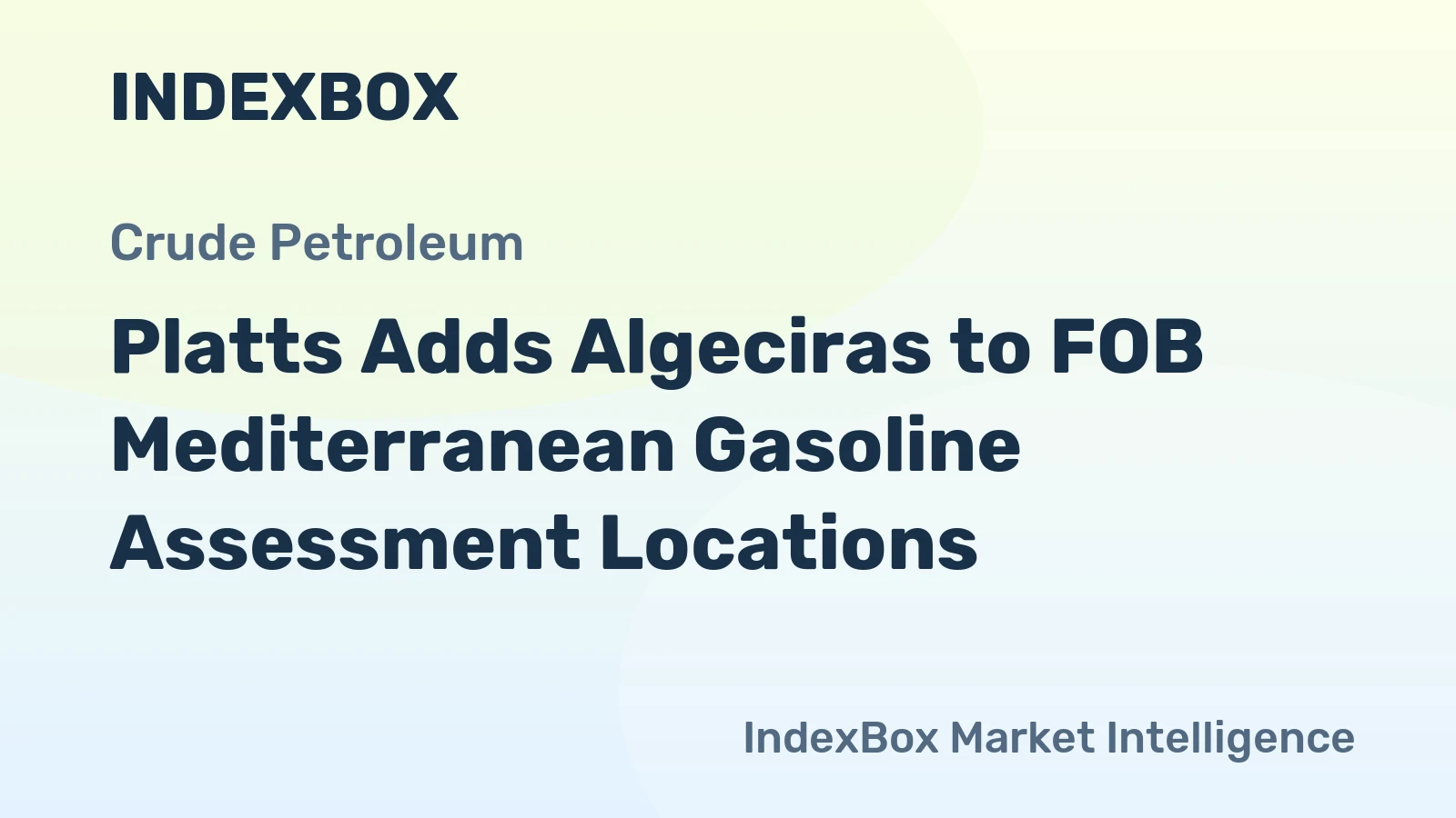 Platts Adds Algeciras to FOB Mediterranean Gasoline Assessment Locations