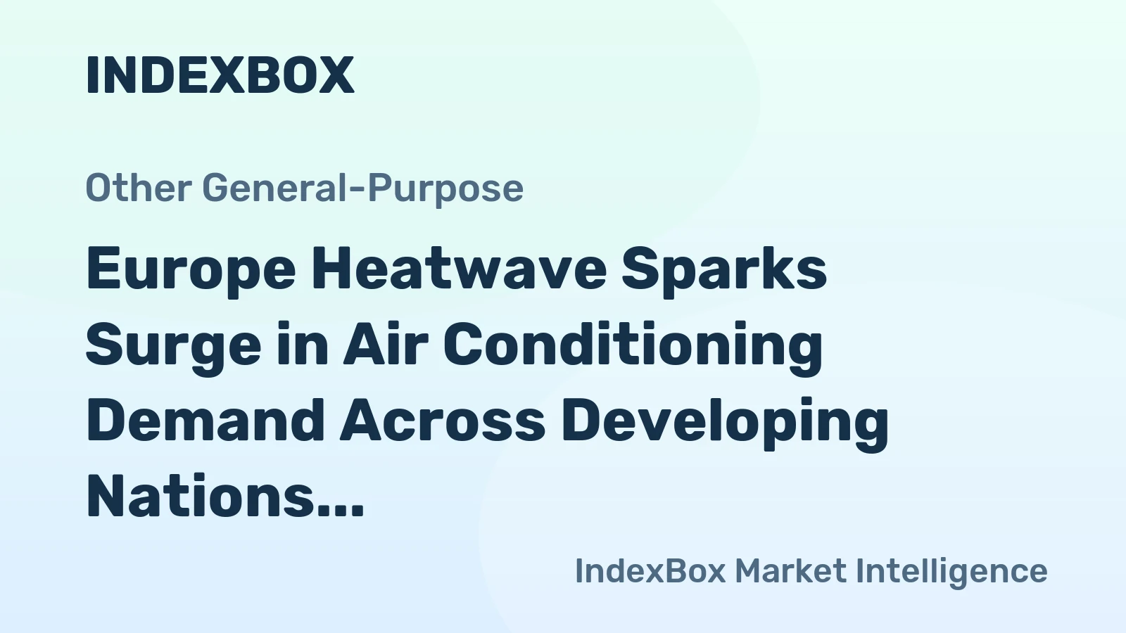 Europe Heatwave Sparks Surge in Air Conditioning Demand Across Developing Nations