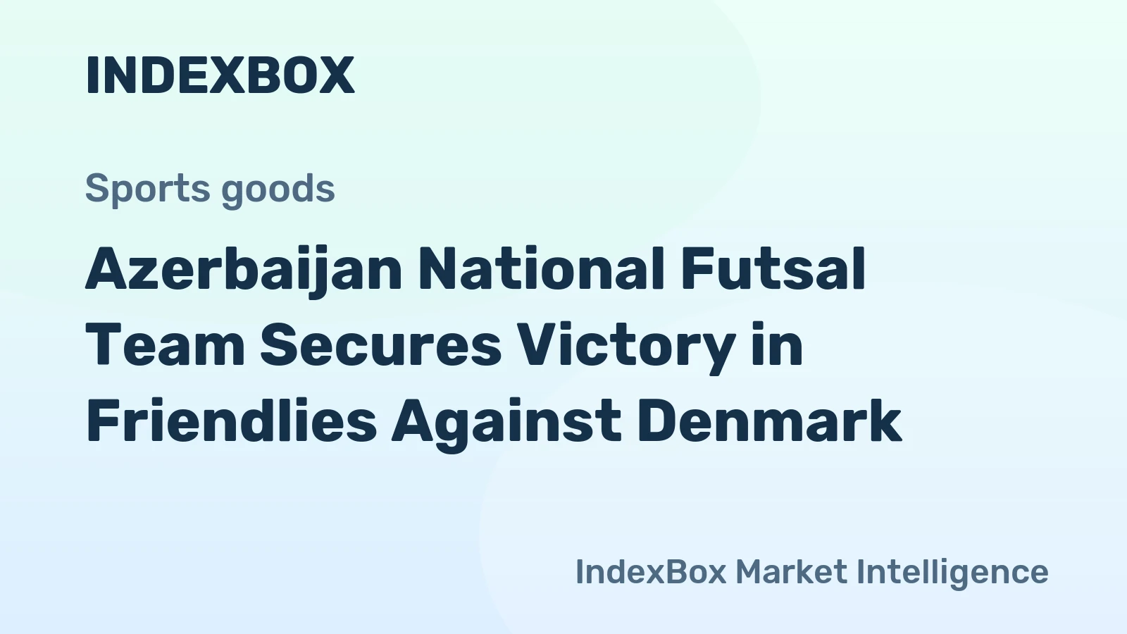 Azerbaijan National Futsal Team Secures Victory in Friendlies Against Denmark
