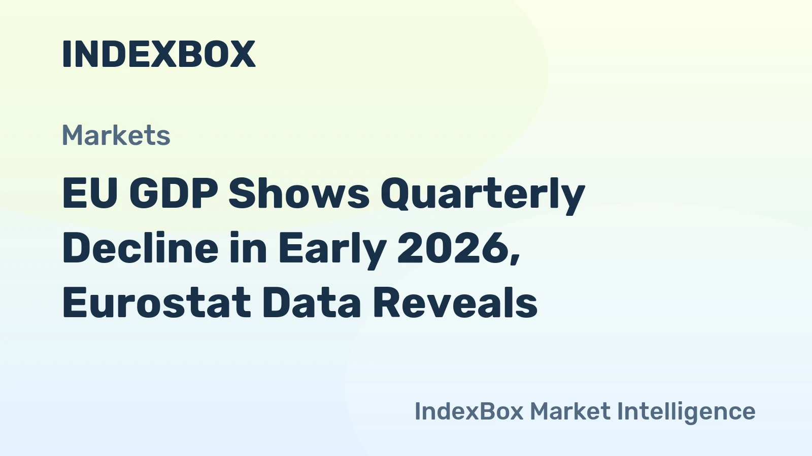 EU GDP Shows Quarterly Decline in Early 2026, Eurostat Data Reveals