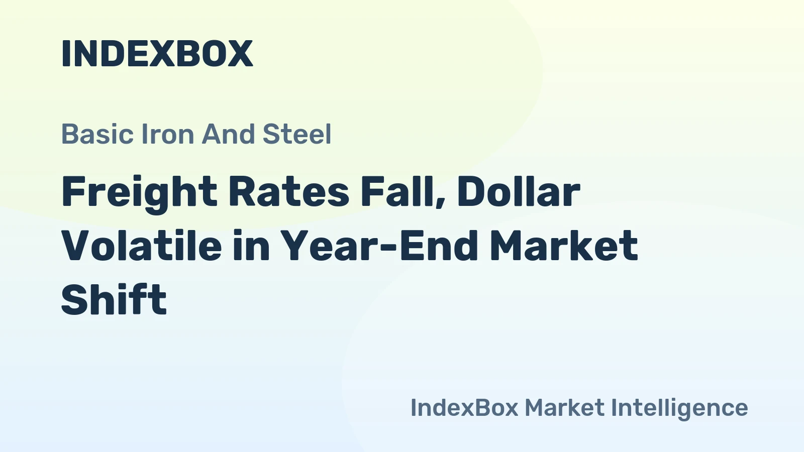 Freight Rates Fall, Dollar Volatile in Year-End Market Shift