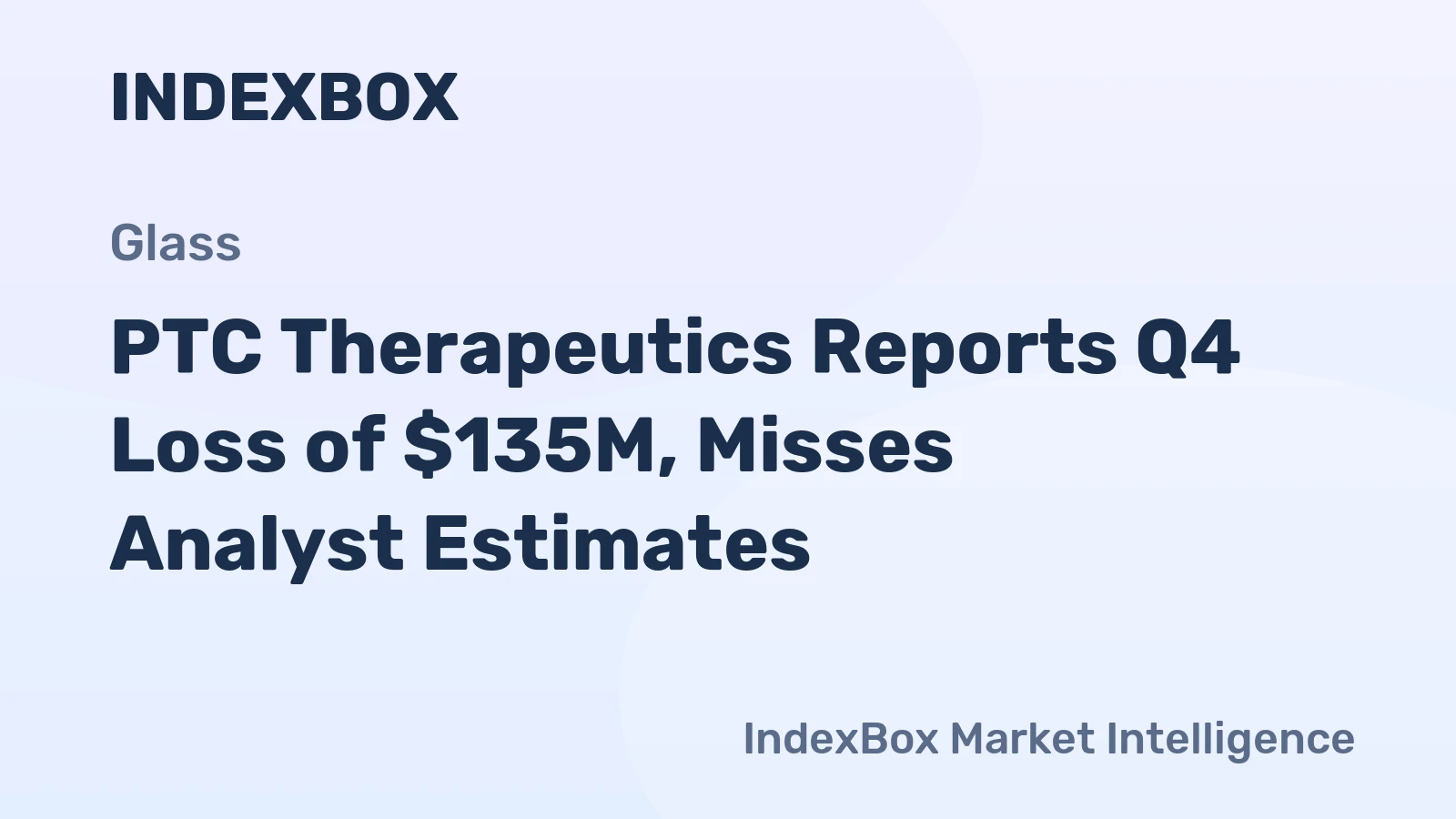 PTC Therapeutics Reports Q4 Loss of $135M, Misses Analyst Estimates