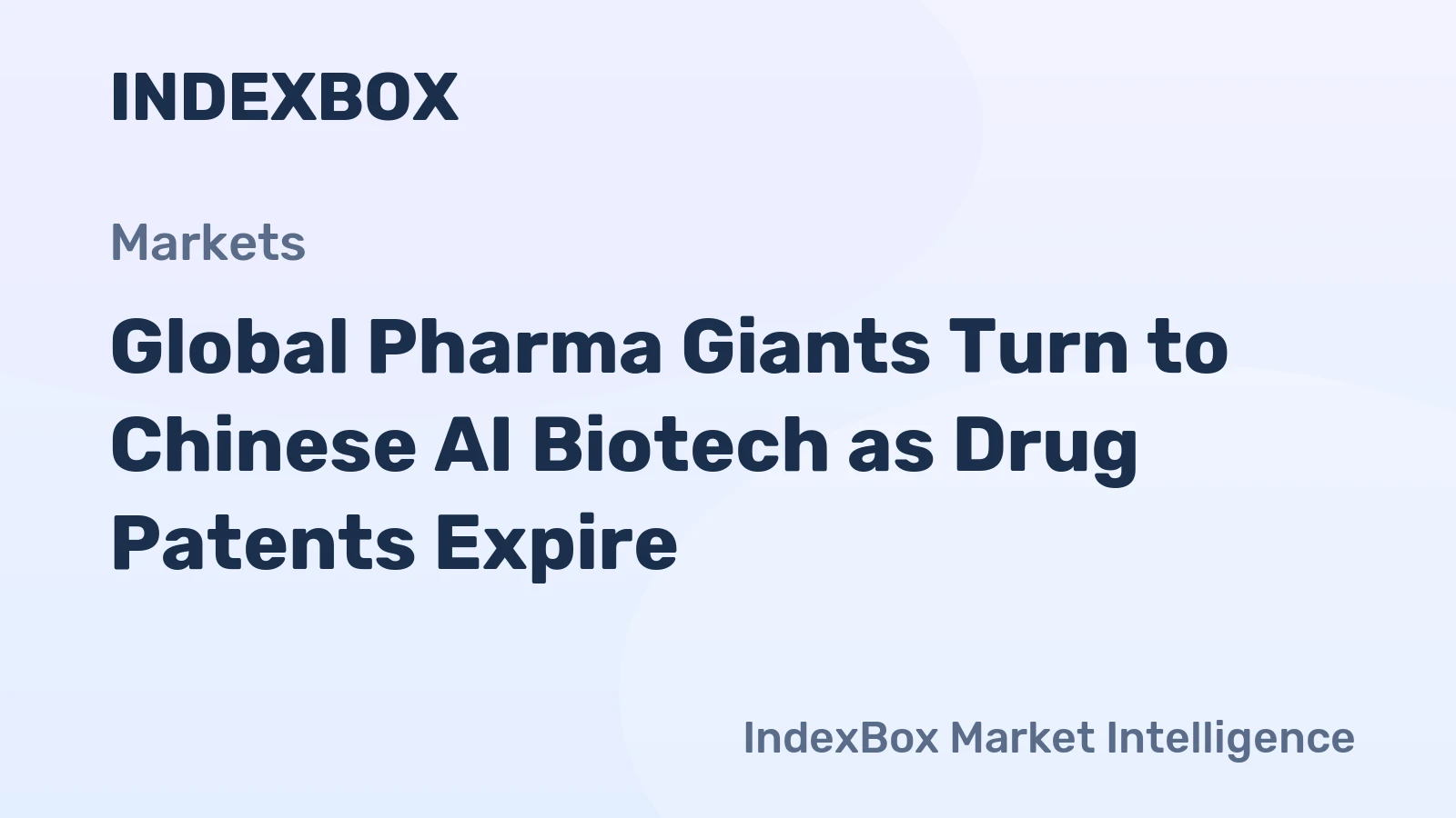 Global Pharma Giants Turn to Chinese AI Biotech as Drug Patents Expire