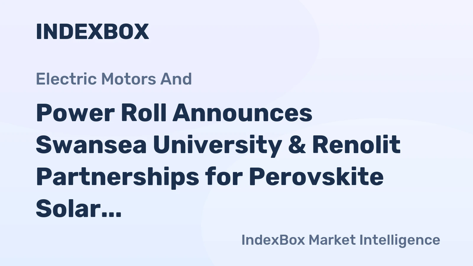 Power Roll Announces Swansea University & Renolit Partnerships for Perovskite Solar Development