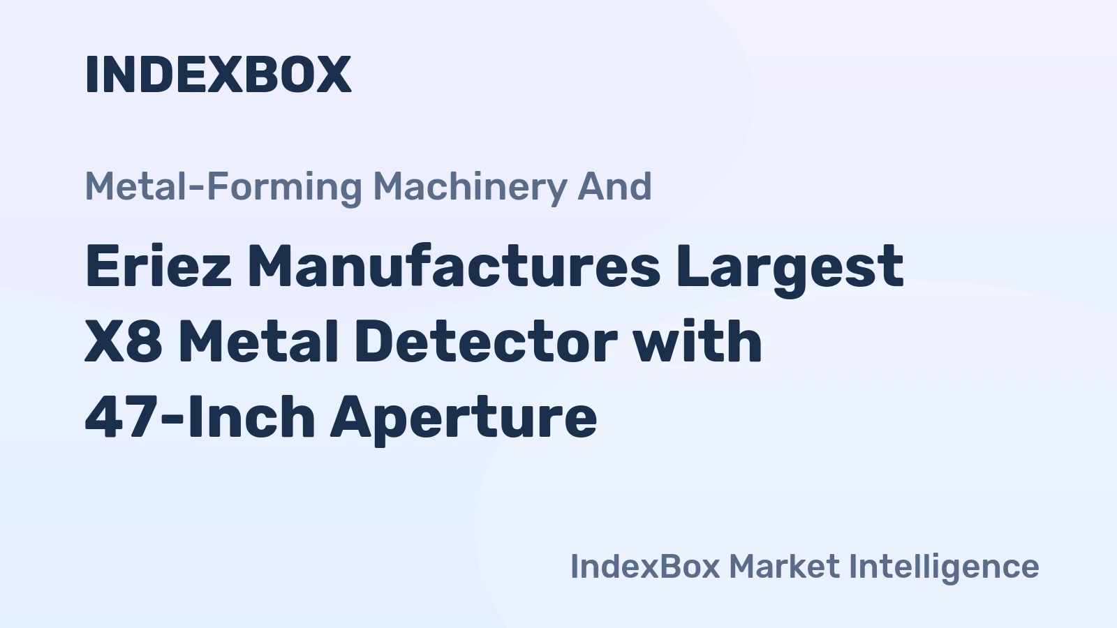 Eriez Manufactures Largest X8 Metal Detector with 47-Inch Aperture