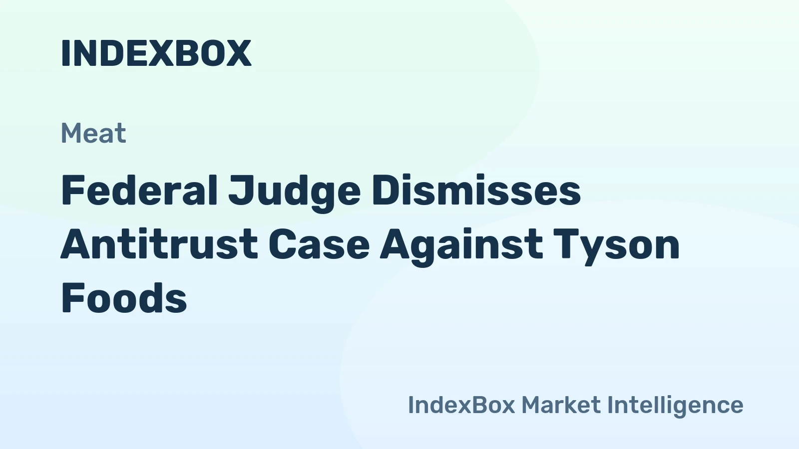 Federal Judge Dismisses Antitrust Case Against Tyson Foods