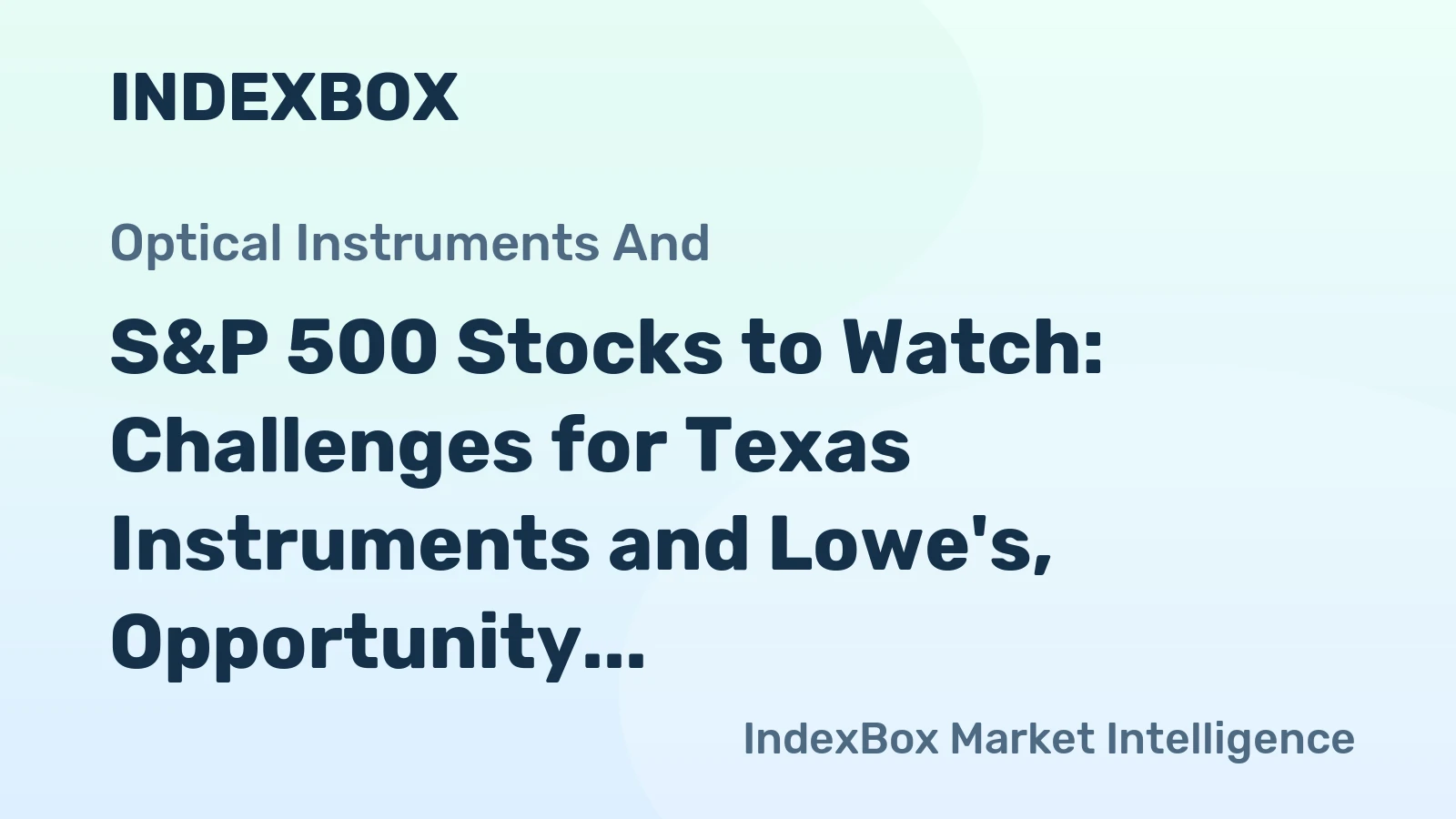 S&P 500 Stocks to Watch: Challenges for Texas Instruments and Lowe's, Opportunity in Seagate