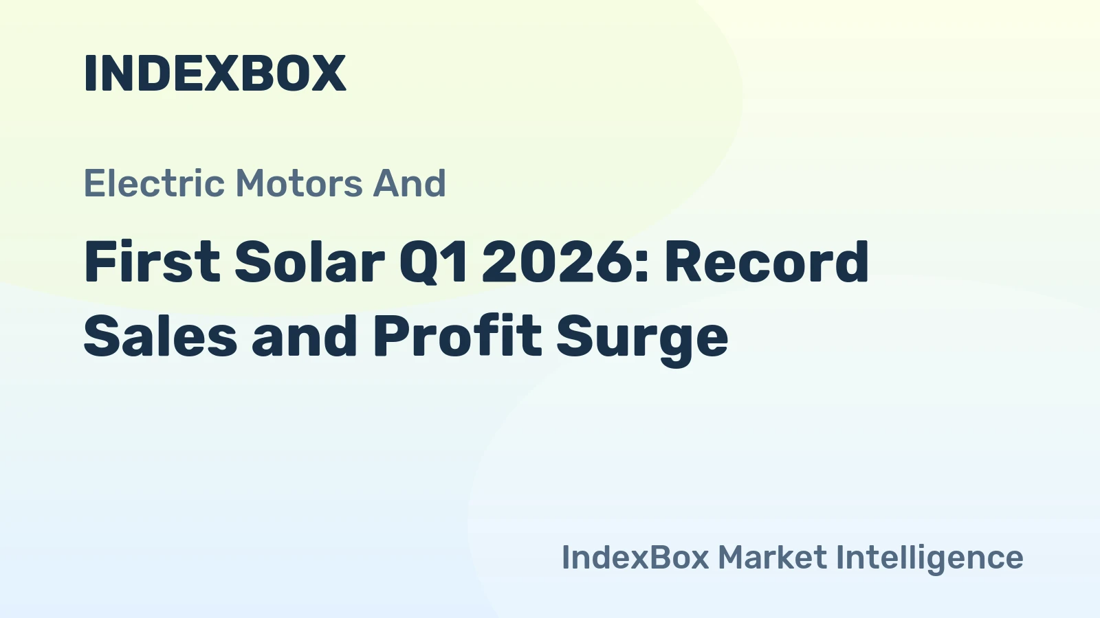 First Solar Q1 2026: Record Sales and Profit Surge