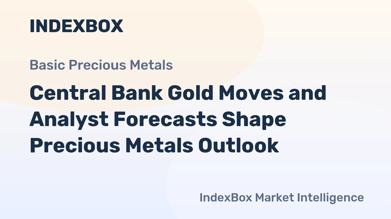 Central Bank Gold Moves and Analyst Forecasts Shape Precious Metals Outlook