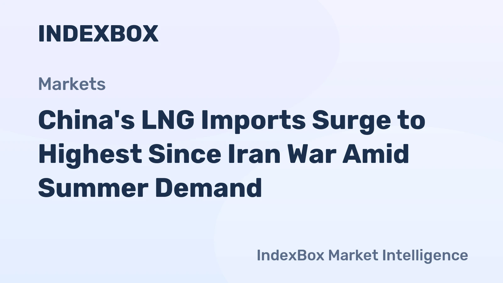 China's LNG Imports Surge to Highest Since Iran War Amid Summer Demand