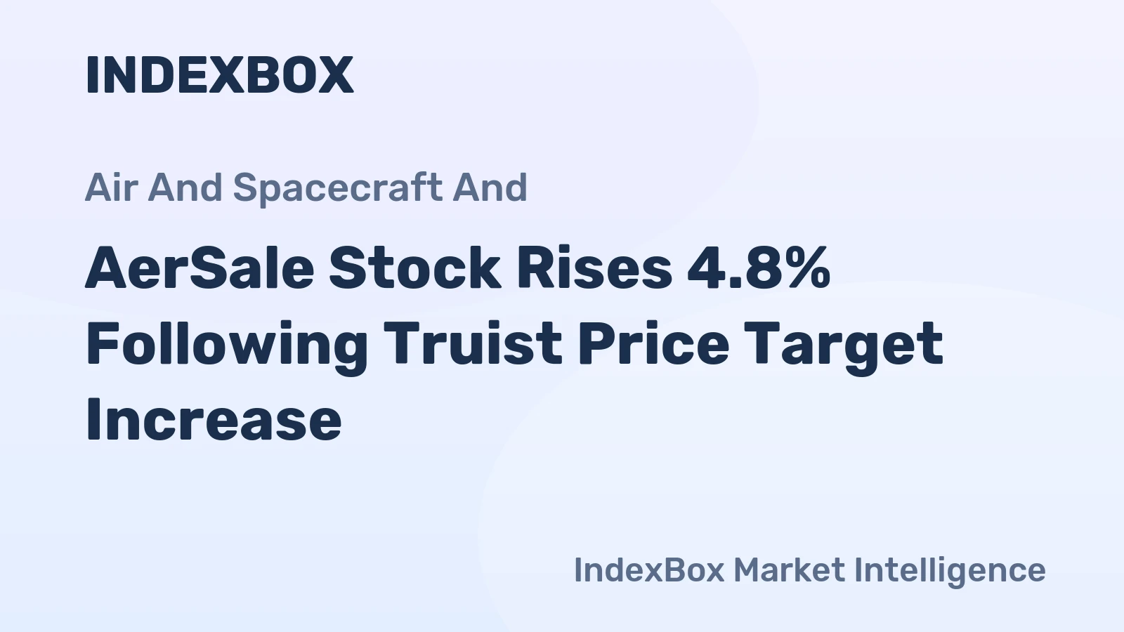 AerSale Stock Rises 4.8% Following Truist Price Target Increase