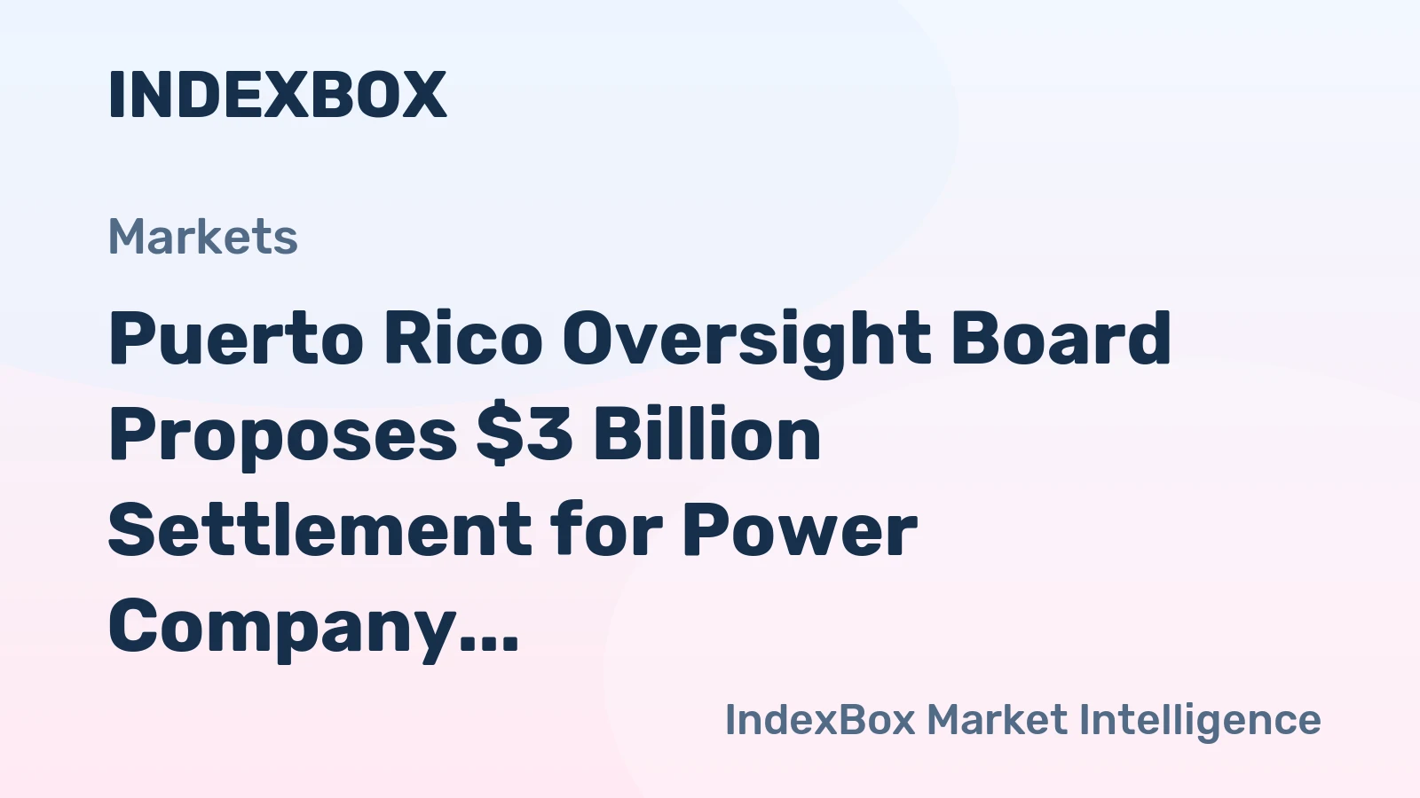 Puerto Rico Oversight Board Proposes $3 Billion Settlement for Power Company Debt