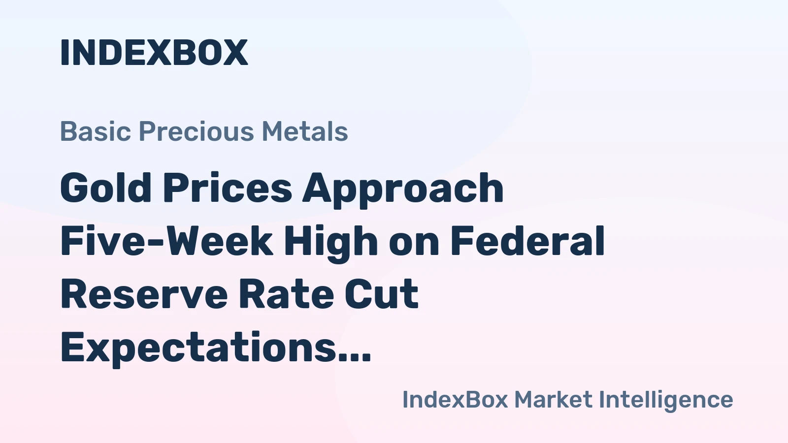Gold Prices Approach Five-Week High on Federal Reserve Rate Cut Expectations