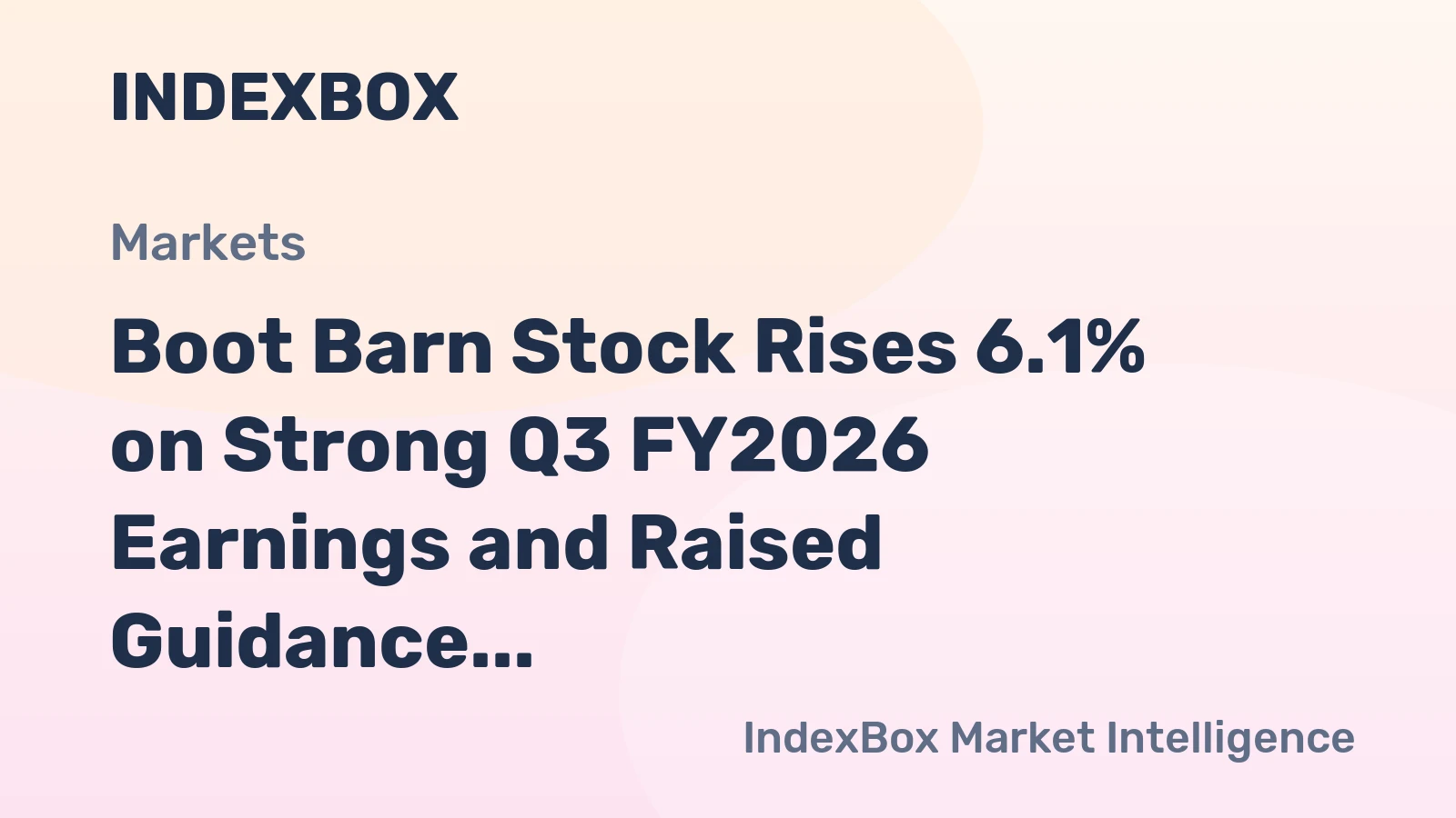 Boot Barn Stock Rises 6.1% on Strong Q3 FY2026 Earnings and Raised Guidance