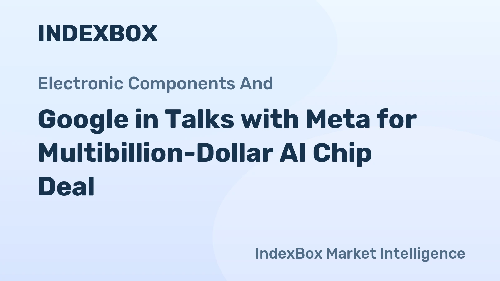 Google in Talks with Meta for Multibillion-Dollar AI Chip Deal