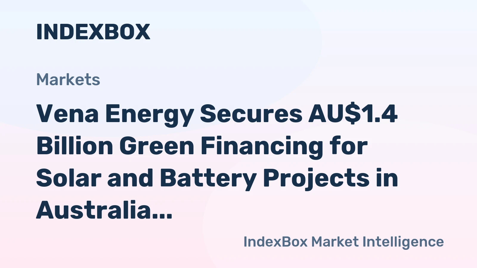Vena Energy Secures AU$1.4 Billion Green Financing for Solar and Battery Projects in Australia