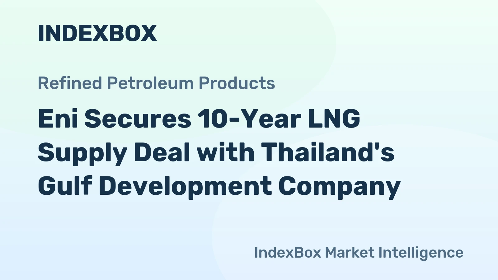 Eni Secures 10-Year LNG Supply Deal with Thailand's Gulf Development Company