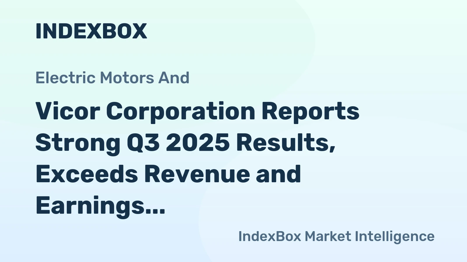 Vicor Corporation Reports Strong Q3 2025 Results, Exceeds Revenue and Earnings Estimates