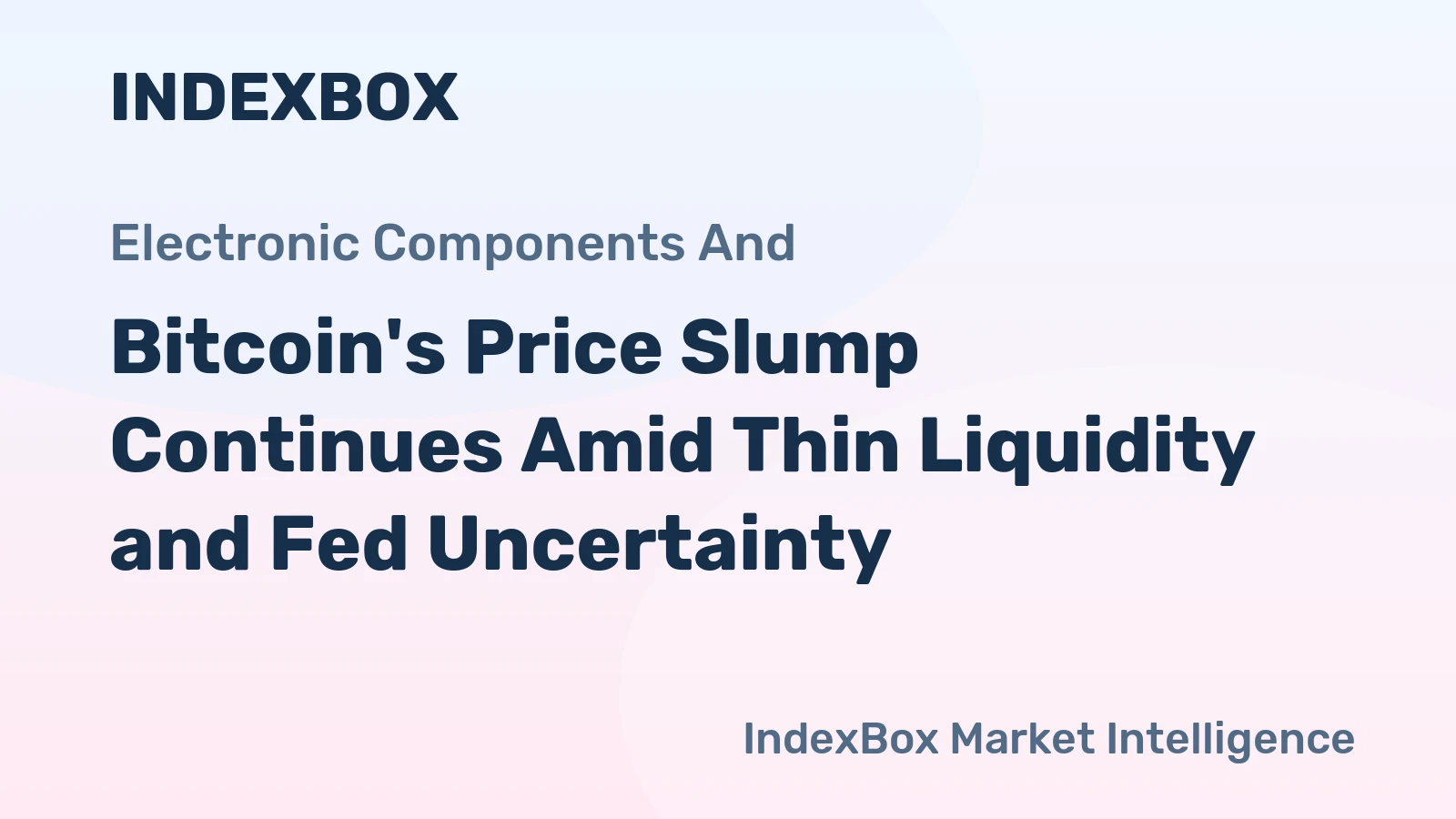 Bitcoin's Price Slump Continues Amid Thin Liquidity and Fed Uncertainty