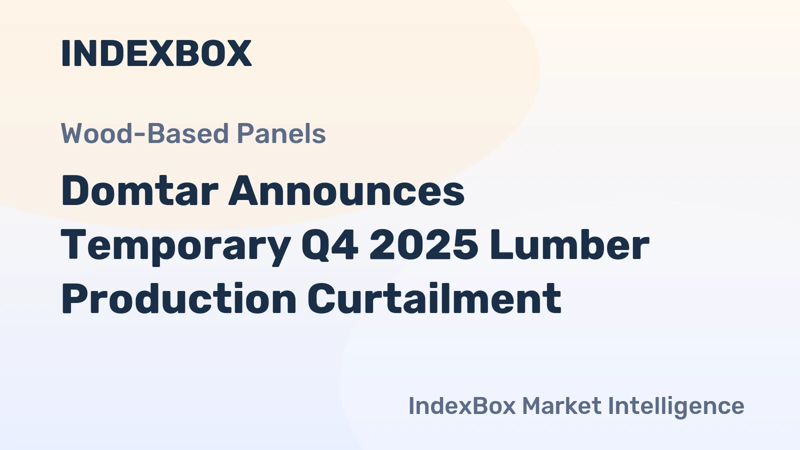 Domtar Announces Temporary Q4 2025 Lumber Production Curtailment