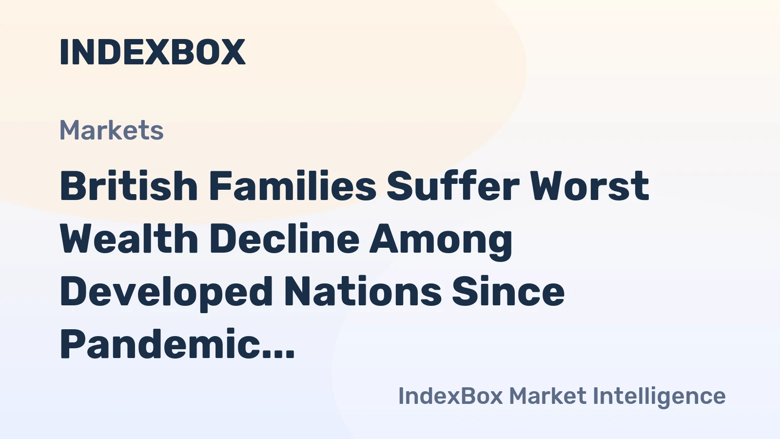 British Families Suffer Worst Wealth Decline Among Developed Nations Since Pandemic, UBS Report Shows