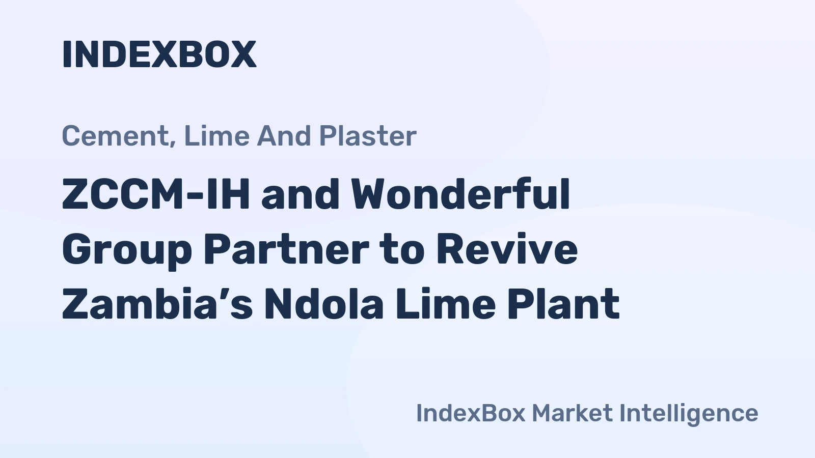 ZCCM-IH and Wonderful Group Partner to Revive Zambia’s Ndola Lime Plant