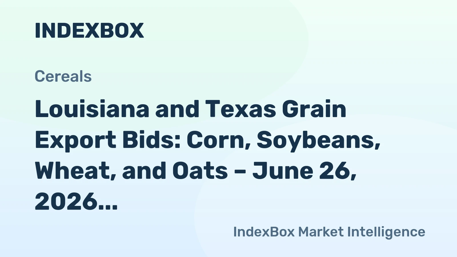 Louisiana and Texas Grain Export Bids: Corn, Soybeans, Wheat, and Oats – June 26, 2026