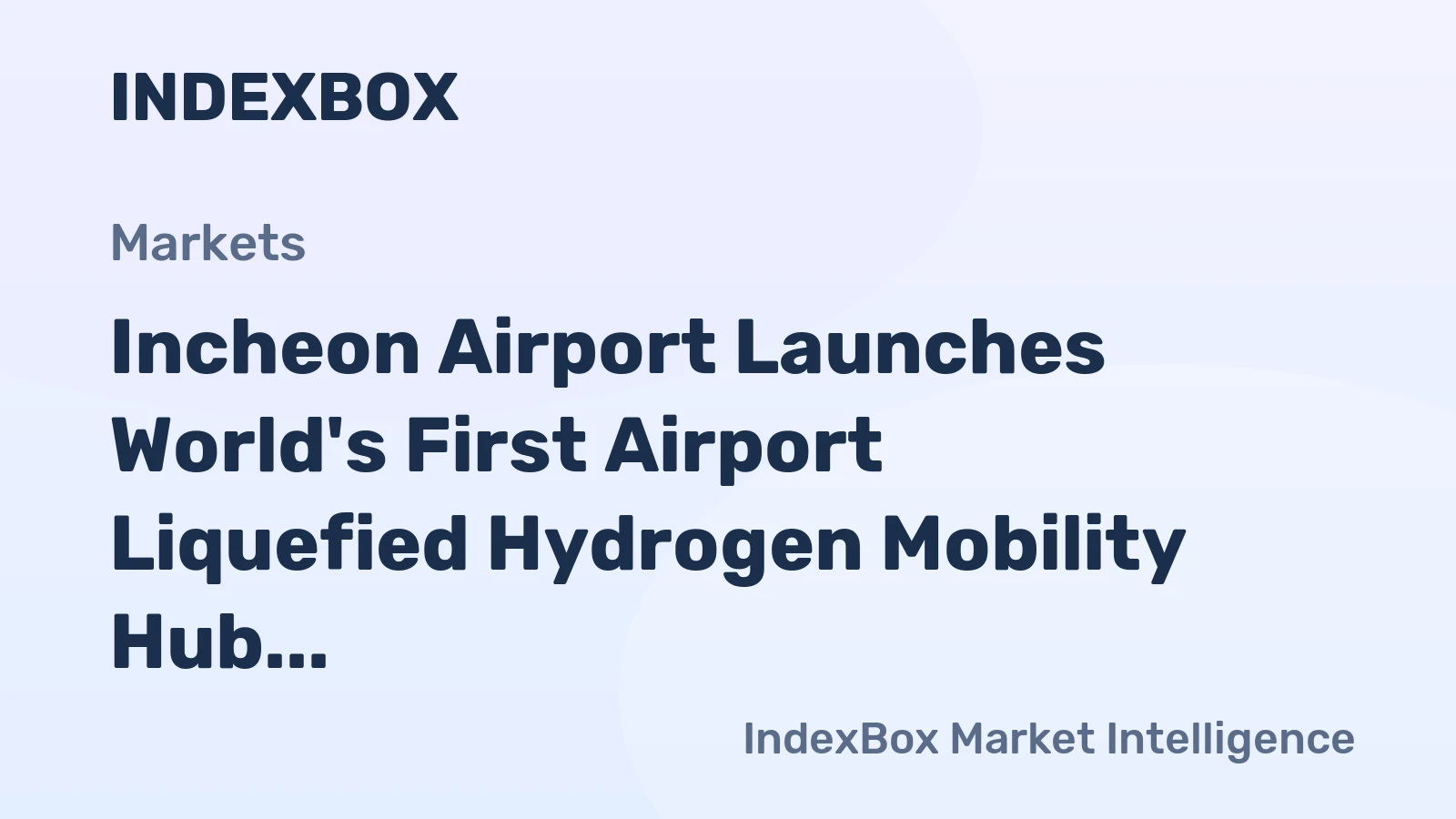 Incheon Airport Launches World's First Airport Liquefied Hydrogen Mobility Hub