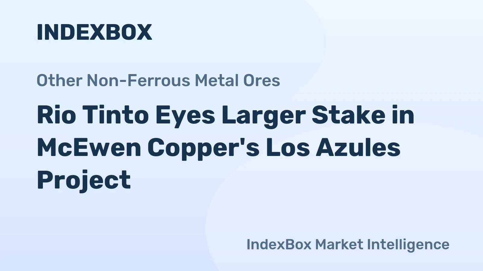 Rio Tinto Eyes Larger Stake in McEwen Copper's Los Azules Project