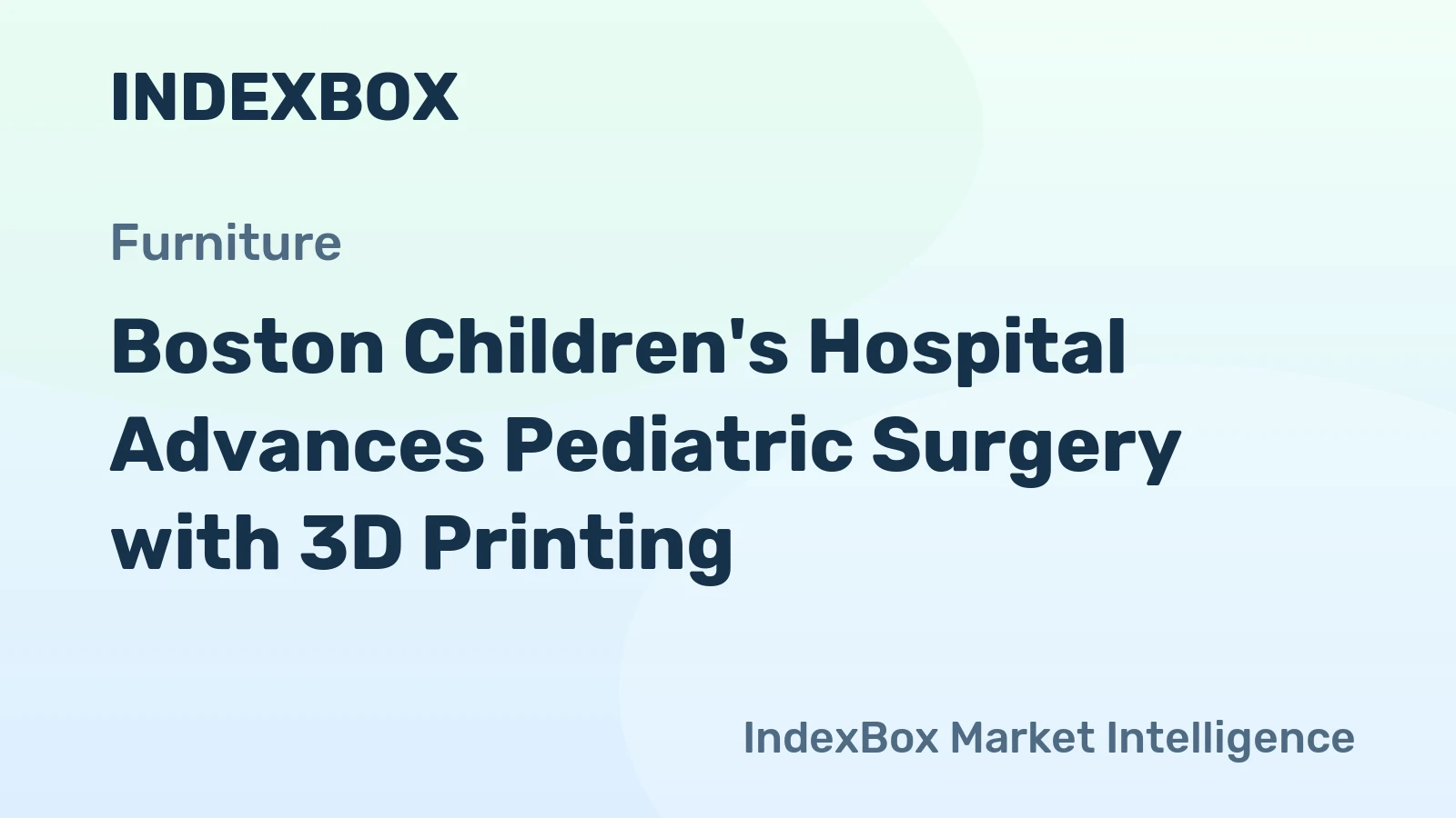 Boston Children's Hospital Advances Pediatric Surgery with 3D Printing