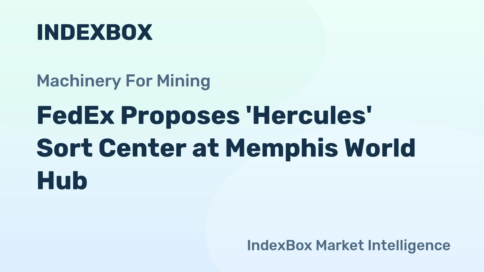 FedEx Proposes 'Hercules' Sort Center at Memphis World Hub