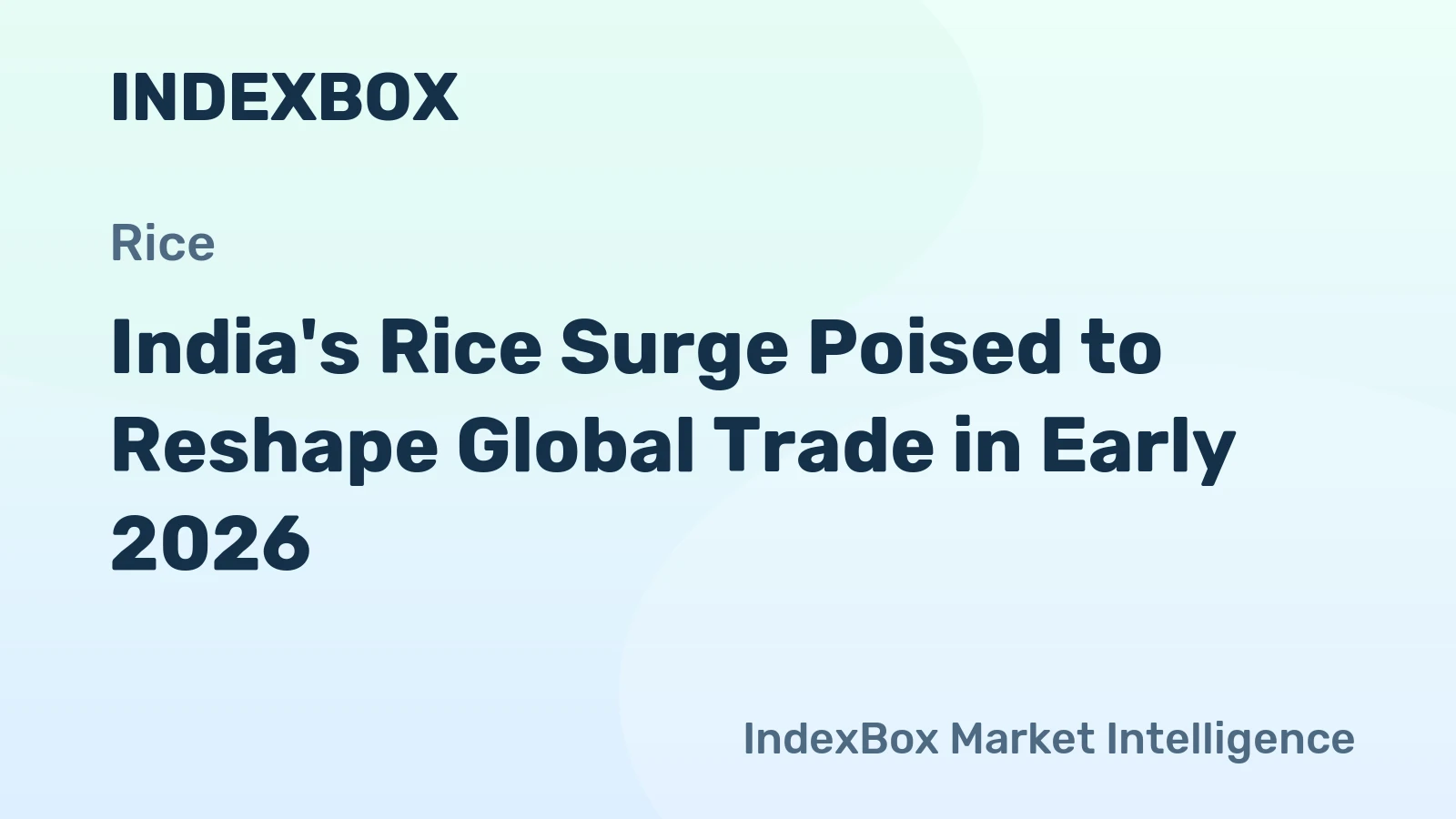 India's Rice Surge Poised to Reshape Global Trade in Early 2026