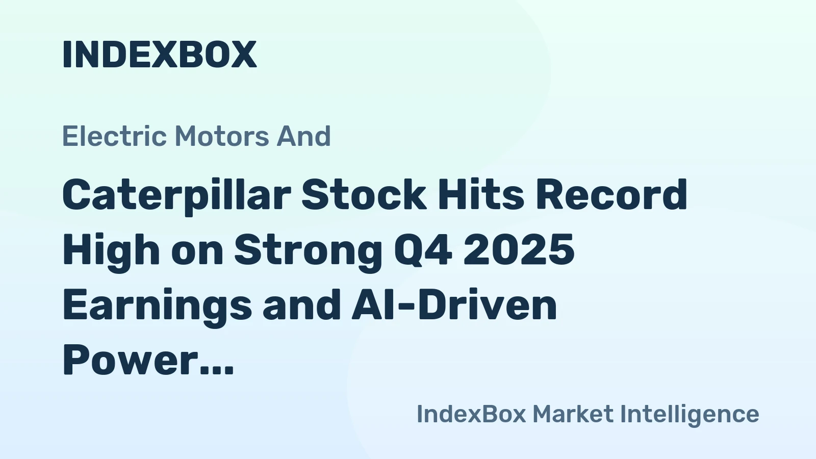 Caterpillar Stock Hits Record High on Strong Q4 2025 Earnings and AI-Driven Power Demand