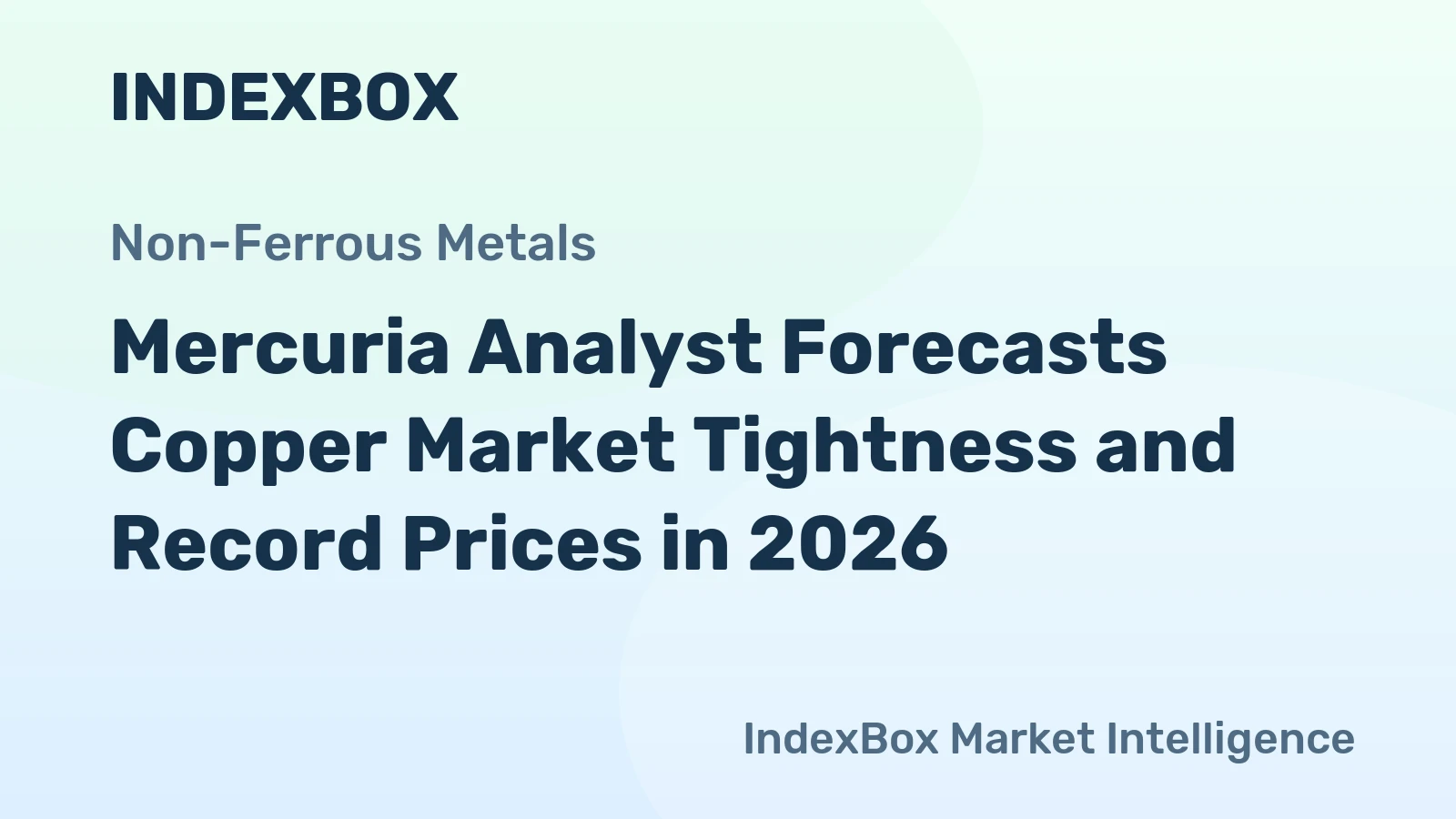 Mercuria Analyst Forecasts Copper Market Tightness and Record Prices in 2026