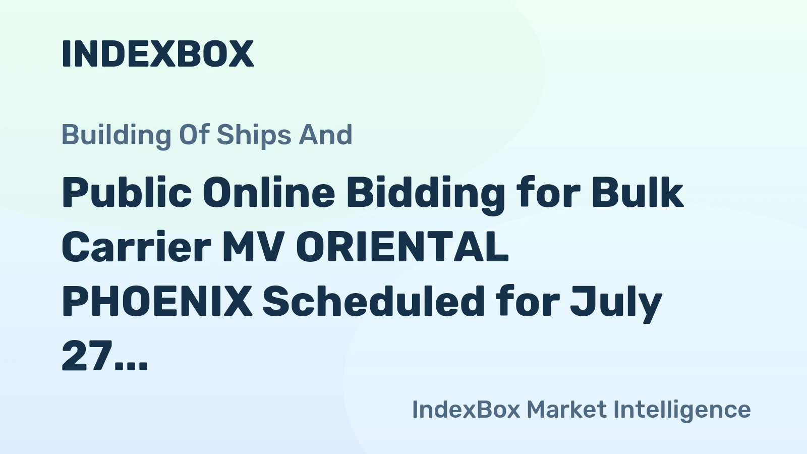Public Online Bidding for Bulk Carrier MV ORIENTAL PHOENIX Scheduled for July 27, 2026