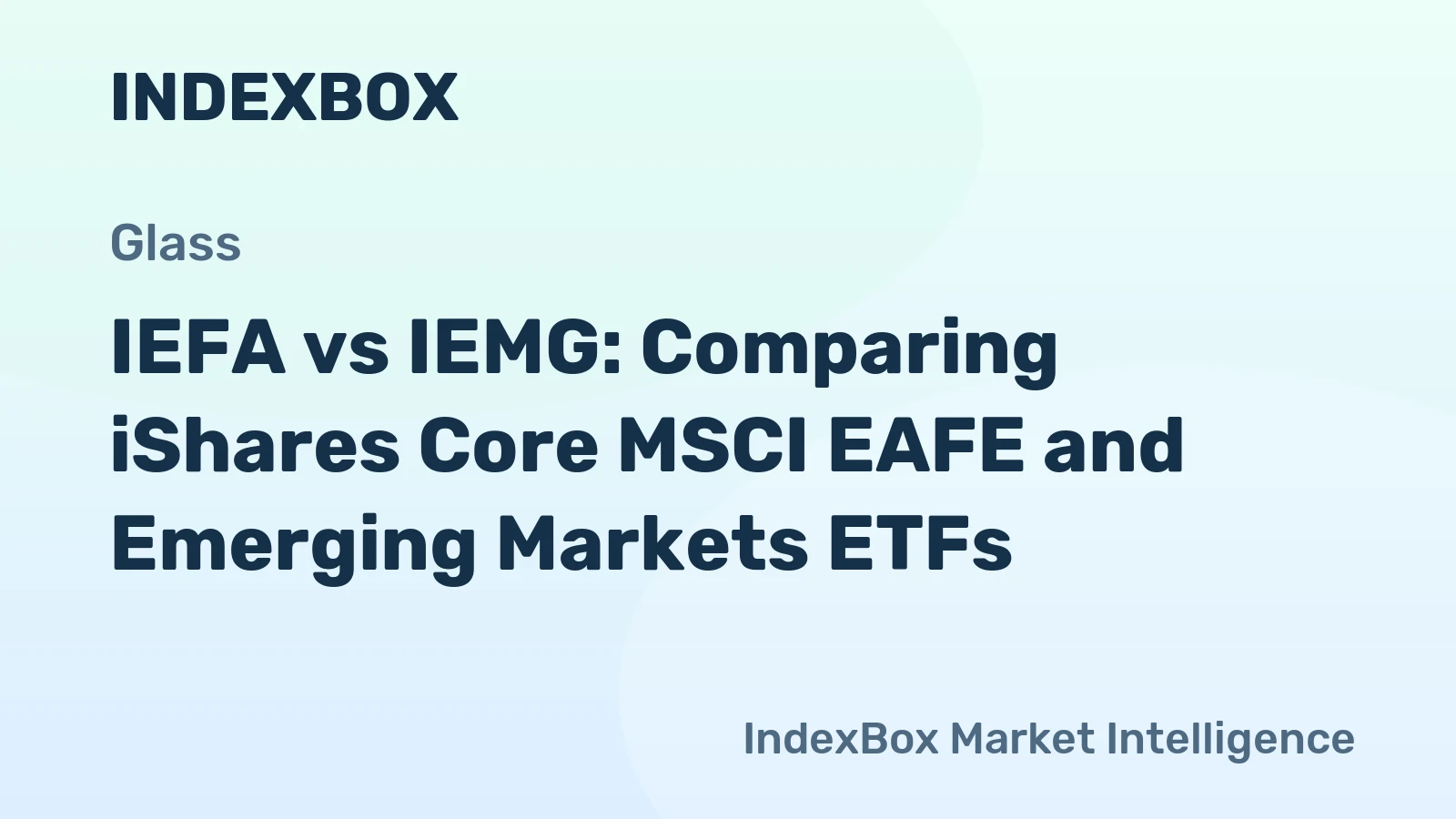 IEFA vs IEMG: Comparing iShares Core MSCI EAFE and Emerging Markets ETFs