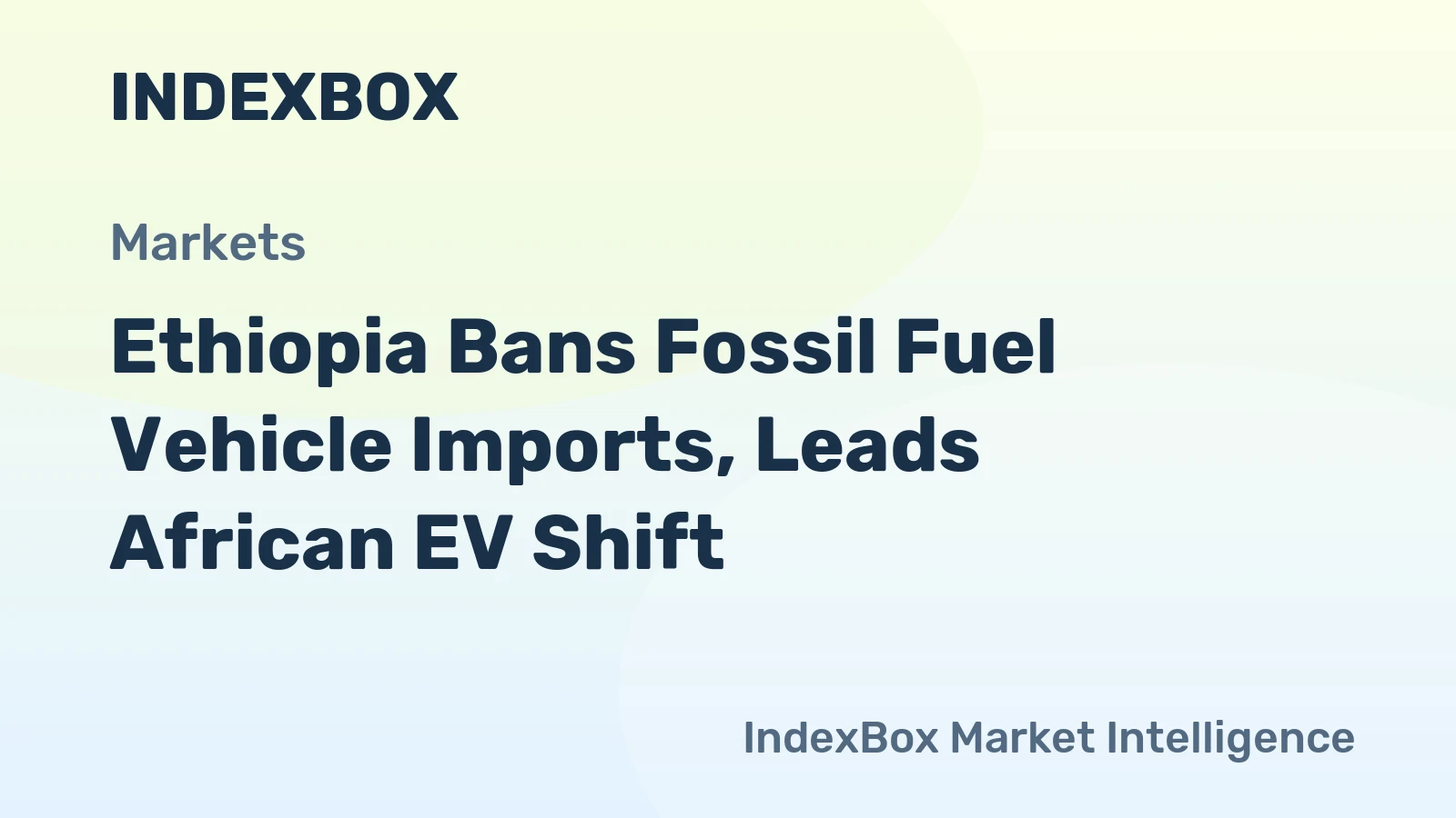 Ethiopia Bans Fossil Fuel Vehicle Imports, Leads African EV Shift